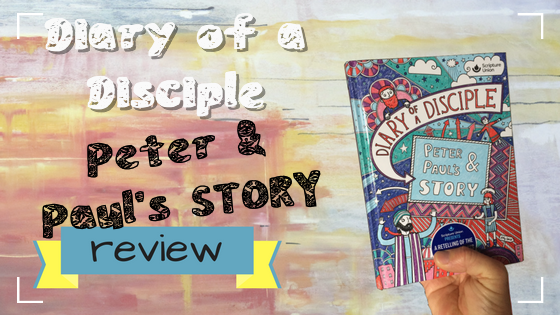 Diary of a Disciple – Peter & Paul // REVIEW – The Resource